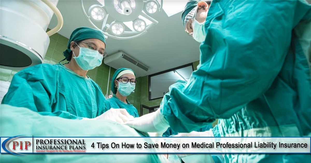 4 Tips On How to Save Money on Medical Professional Liability Insurance ...